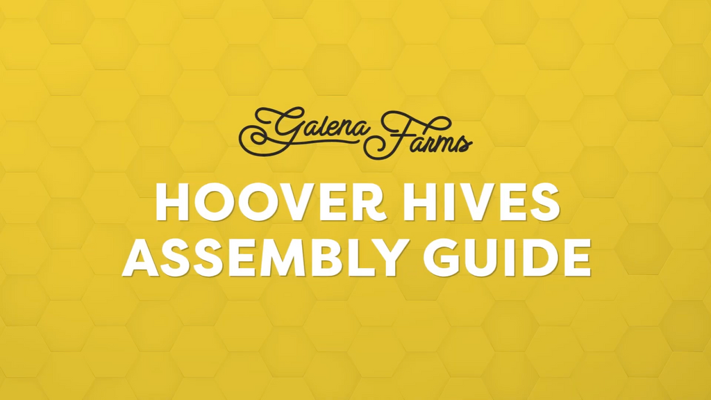 Hoover Hive Assembly Guide – Galena Farms